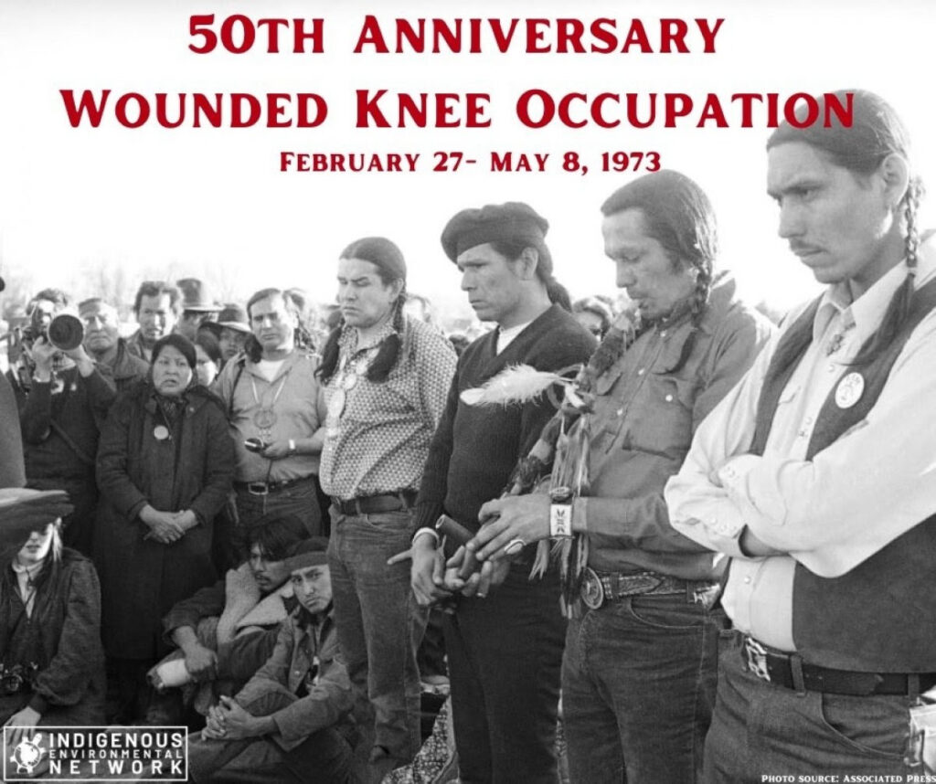 IEN Honors the 50th anniversary of Wounded Knee ‘73 Occupation ...